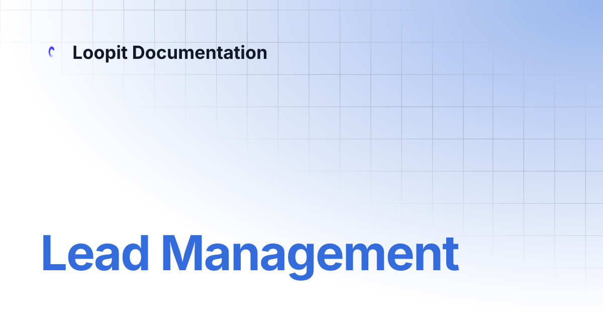 Lead Management | Loopit Documentation