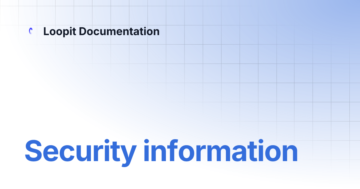 Security information | Loopit Documentation