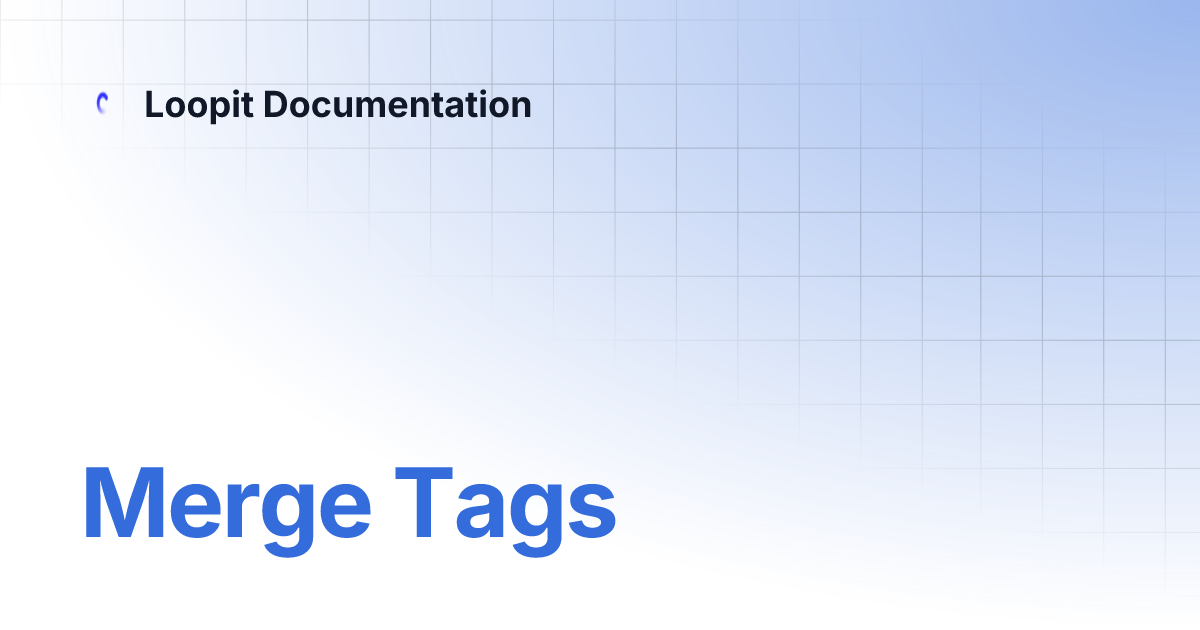 Merge Tags | Loopit Documentation