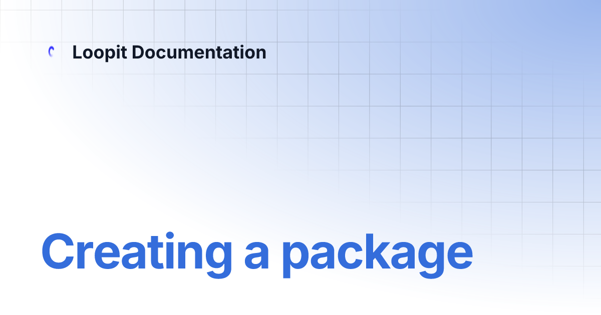 Creating a package | Loopit Documentation