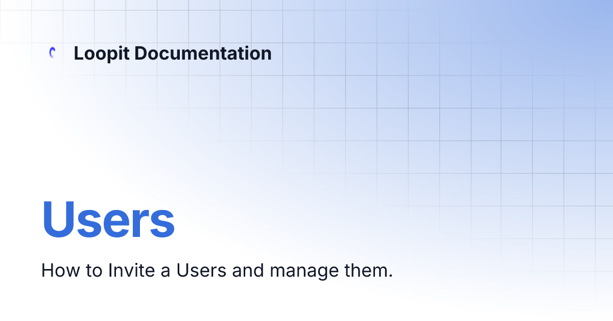 Users | Loopit Documentation
