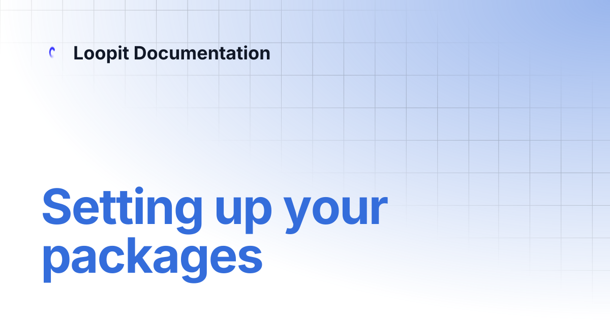 Setting up your packages | Loopit Documentation