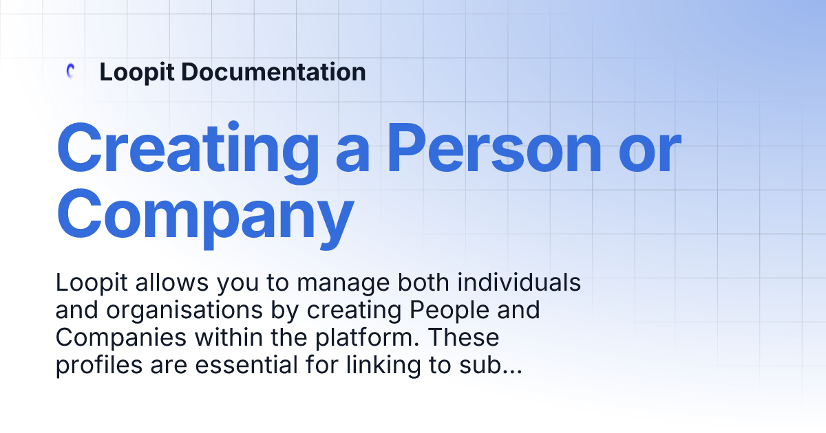 Creating a Person or Company | Loopit Documentation