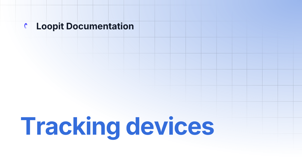 Tracking devices | Loopit Documentation