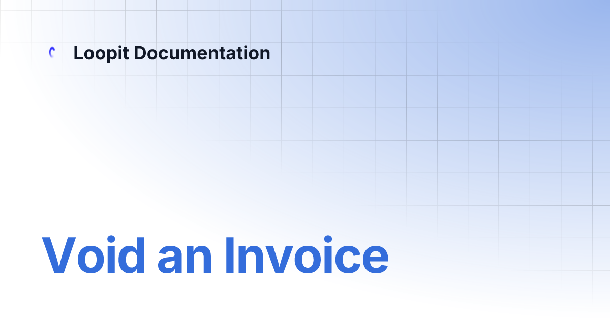 Void an Invoice | Loopit Documentation